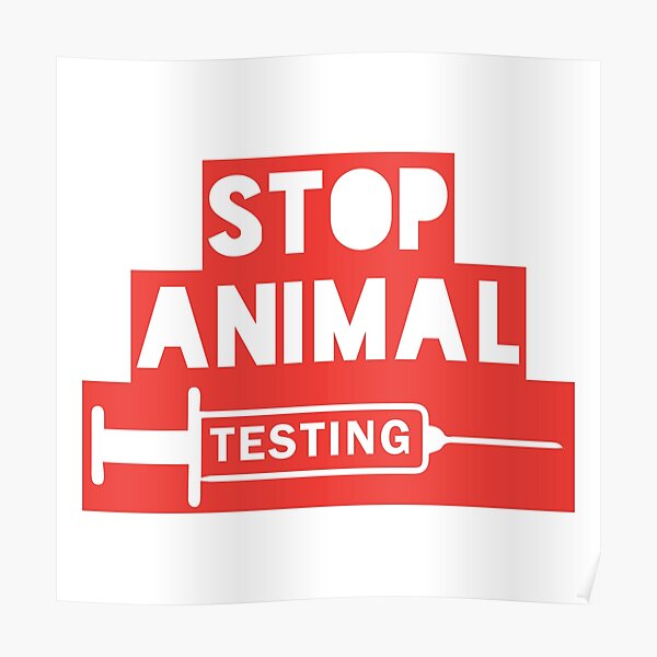 "stop animal testing" Poster by Toxic-vibes | Redbubble