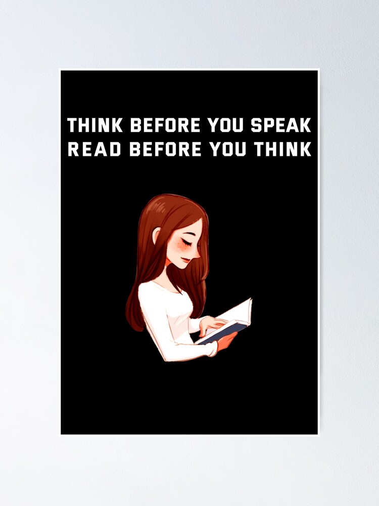 "Think Before You Speak Read Before You Think - importance of reading ...