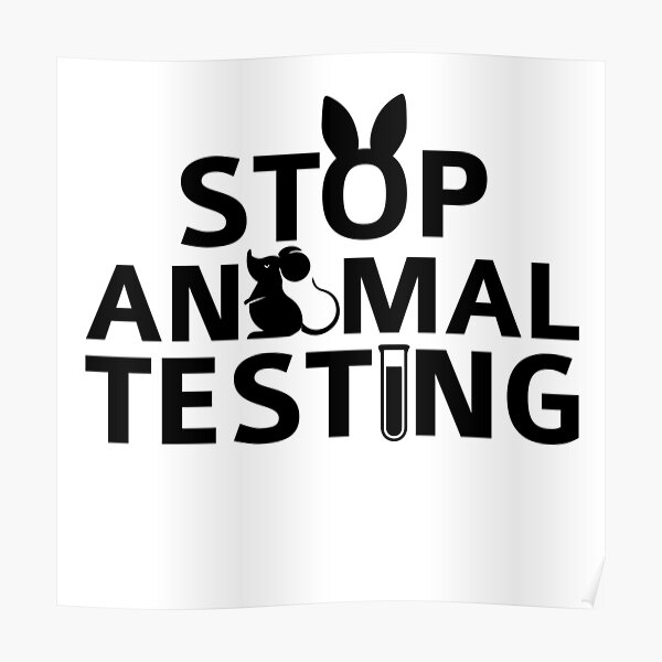 "stop animal testing" Poster by Toxic-vibes | Redbubble