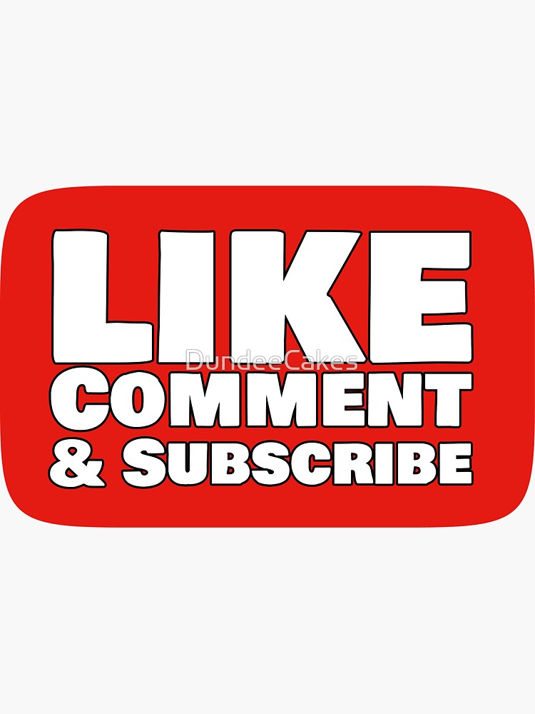 "Like, comment and subscribe" Sticker for Sale by DundeeCakes | Redbubble