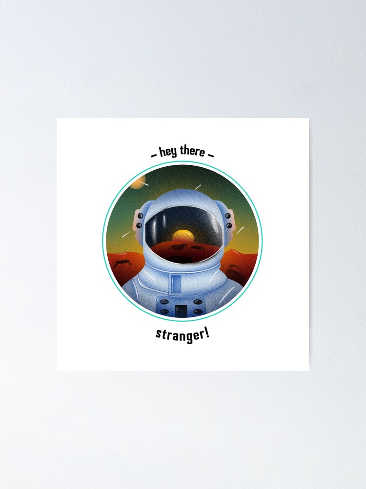 "hey there stranger" Poster for Sale by samahkatanani | Redbubble