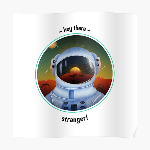 "hey there stranger" Poster for Sale by samahkatanani | Redbubble