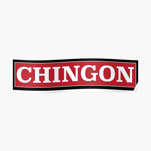 Chingon Posters | Redbubble