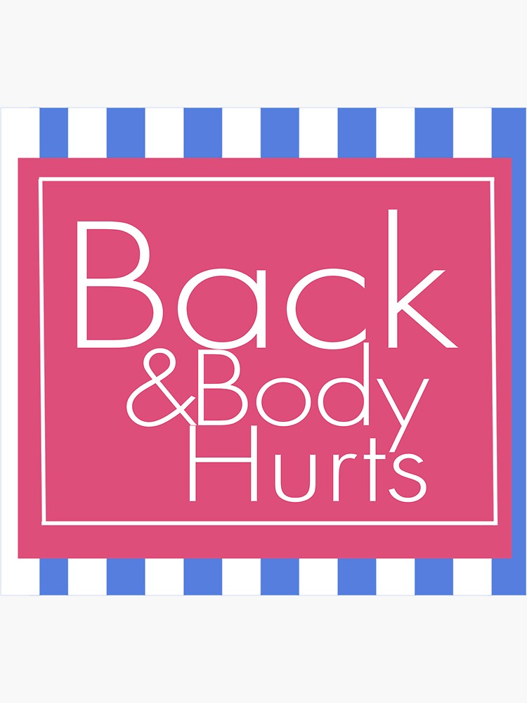 "Back and body Hurts, chronic pain " Sticker for Sale by KasbahArt ...