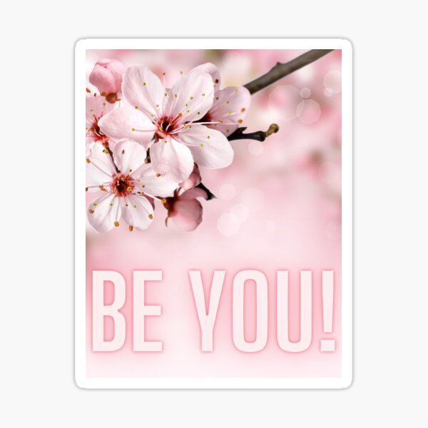 "BE YOU" Sticker by Sanjana-Designs | Redbubble