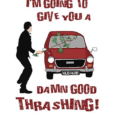 "Fawlty Towers - I'm going to give you a damn good thrashing ...