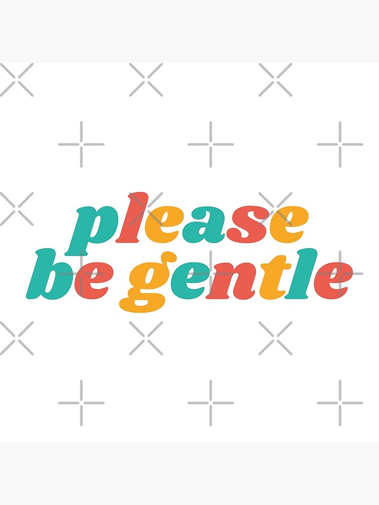 "Please be gentle" Poster for Sale by Cat-designs | Redbubble