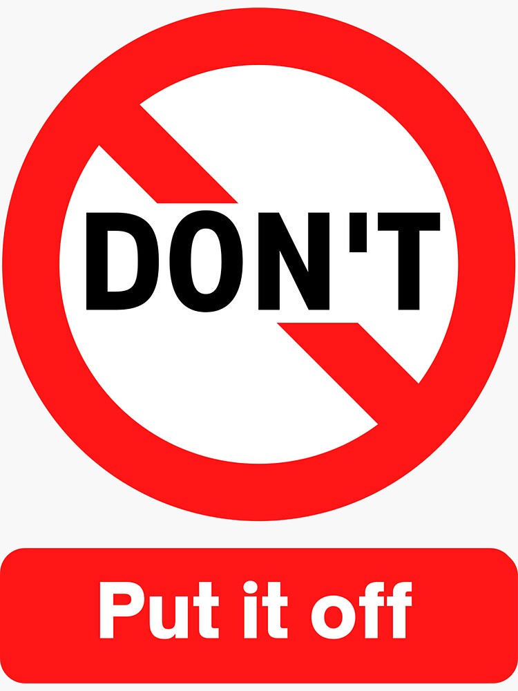 "DON'T Put it off - Motivational traffic road street sign design and ...