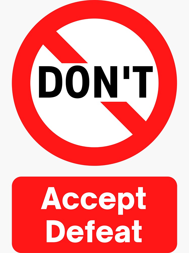 "DON'T Accept Defeat - Motivational traffic road street sign design and ...