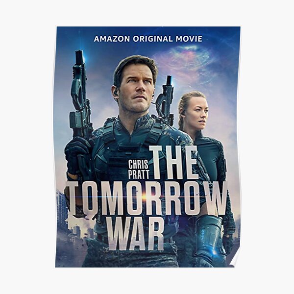 "The Tomorrow War 2021" Poster by ayheim | Redbubble