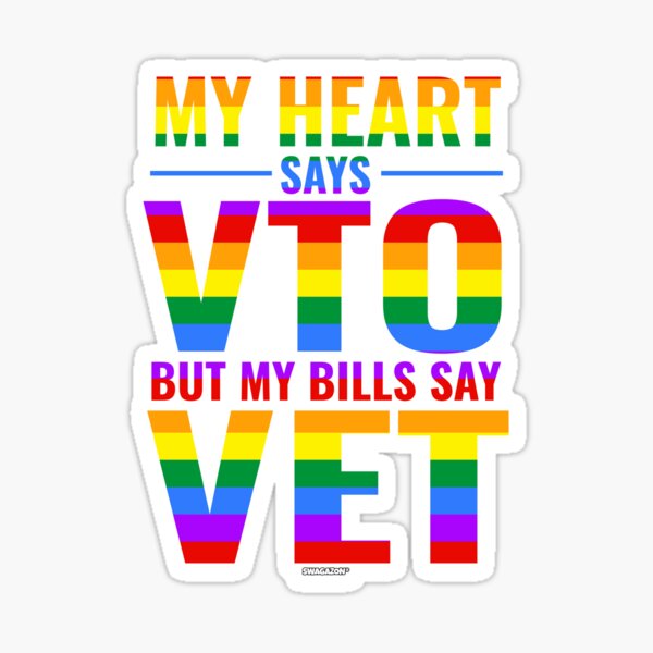 "My Heart Says VTO But My Bills Say VET Pride" Sticker for Sale by ...