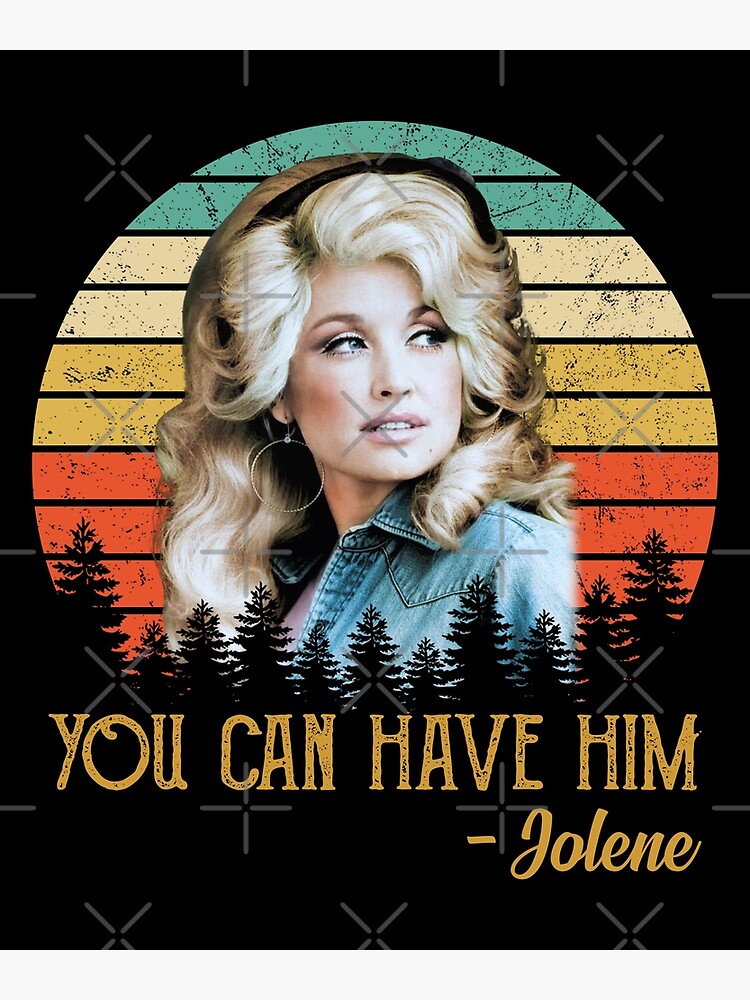 "Holly Parton You Can Have Him Jolene Vintage" Poster by dragovicleona ...