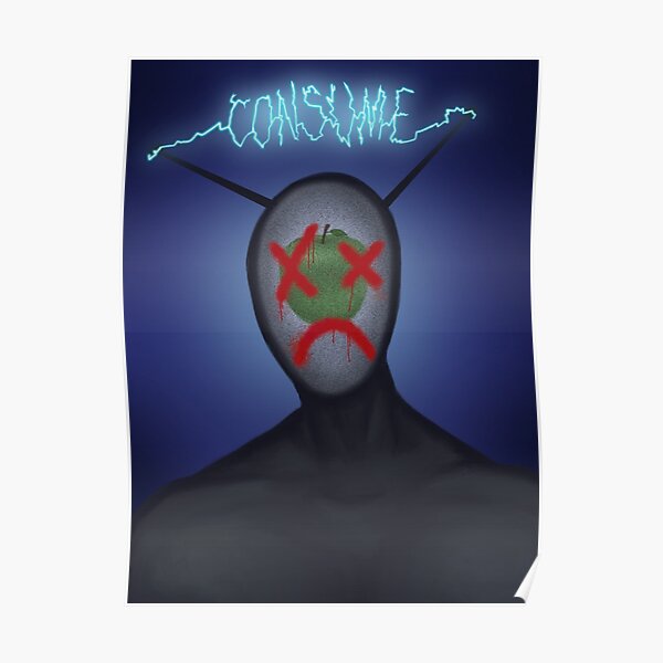 ""Consume" Artwork" Poster for Sale by Oceanicul | Redbubble
