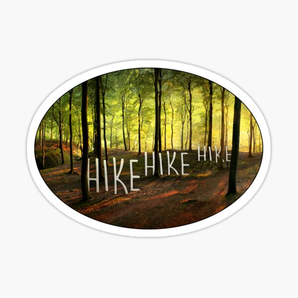 "Hike Hike Hike" Sticker for Sale by amandaroyale | Redbubble