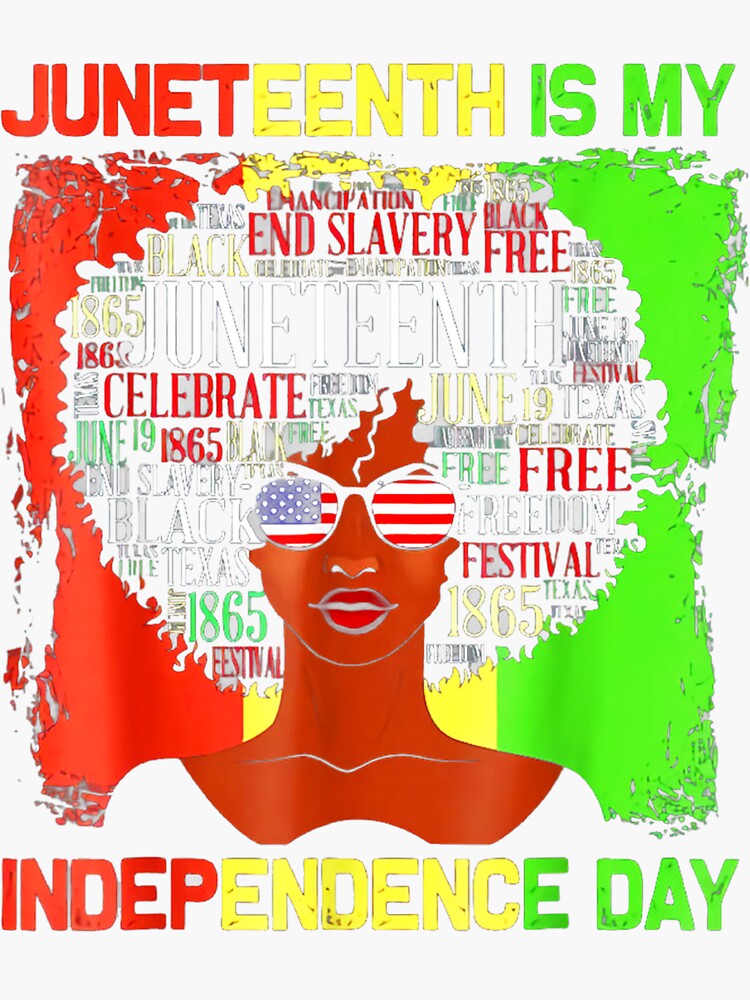 "Juneteenth Is My Independence Day Funny 4th Of July" Sticker for Sale ...
