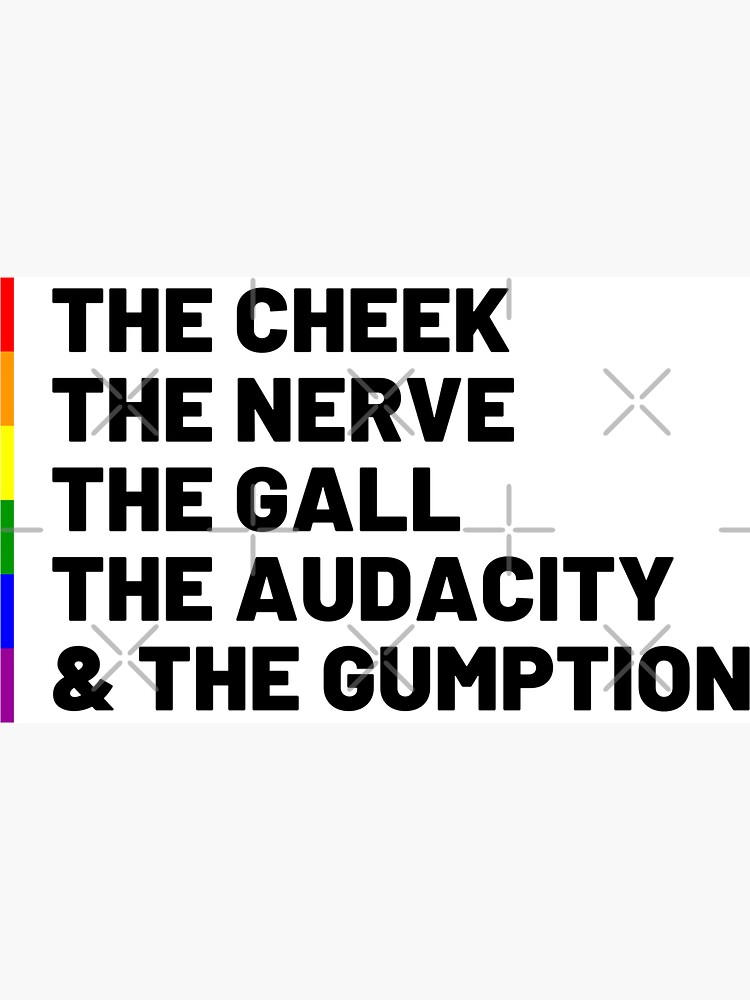 "TAYCE the cheek the nerve the gall the audacity and the gumption ...