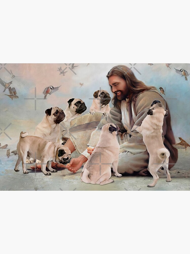 "God surrounded by Pug Dog angels Gift for you - Jesus Pug Dog" Poster ...