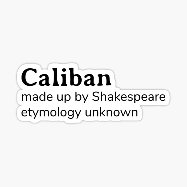 "Caliban name etymology" Sticker by YourNameStory | Redbubble