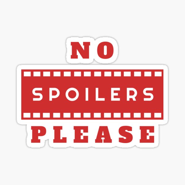 "No Spoilers Please" Sticker for Sale by MerchZavod | Redbubble