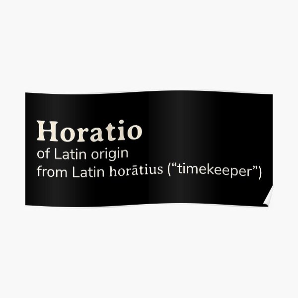 "Horatio name etymology" Poster by YourNameStory | Redbubble