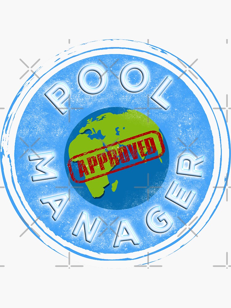 "Pool Manager Worldwide (approved)" Sticker for Sale by madrigenum ...