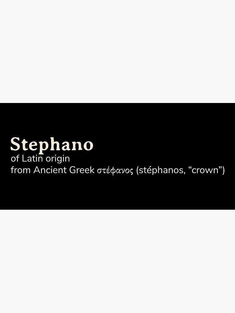 "Stephano name etymology" Poster by YourNameStory | Redbubble