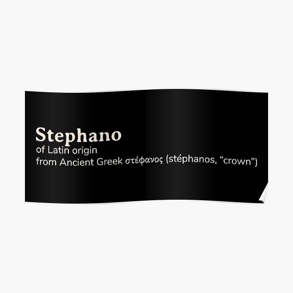 "Stephano name etymology" Poster by YourNameStory | Redbubble