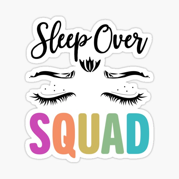 "Funny Sleepover Squad Pajama Great for Slumber Party" Sticker for Sale ...