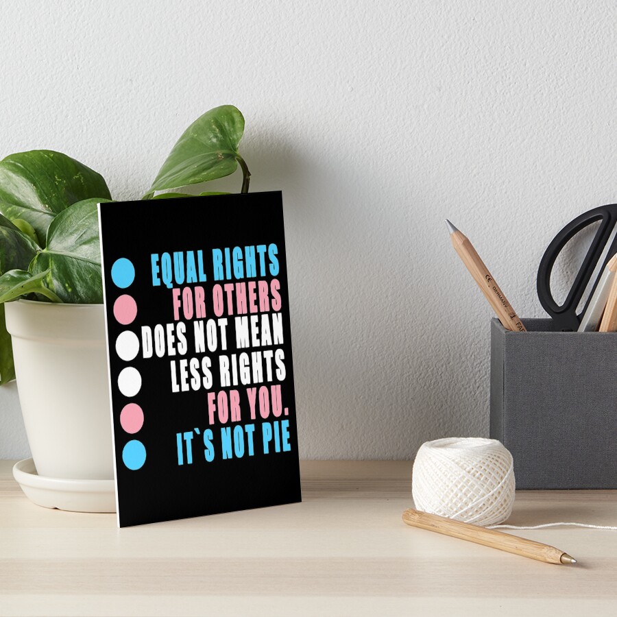 "Equality Equal Rights Is Not A Pie Lgbt Transgender Flag" Art Board ...