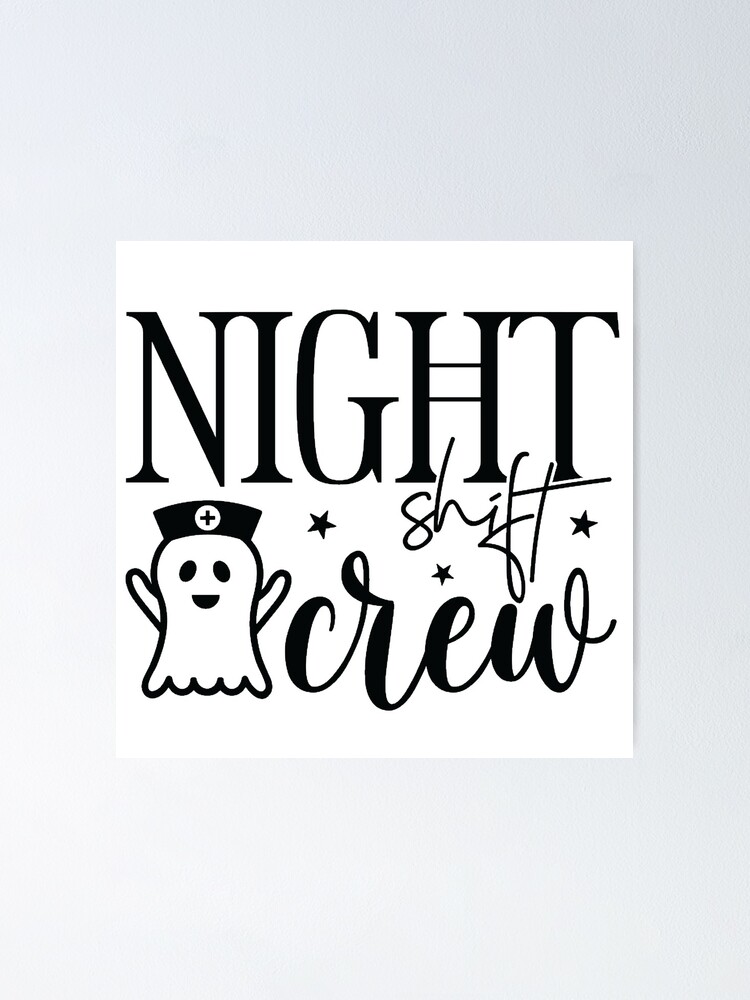"Night shift crew" Poster for Sale by Ammar-the-goat | Redbubble