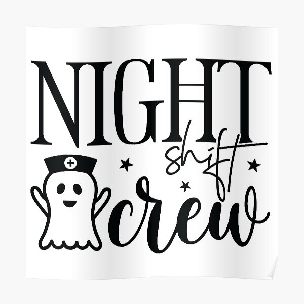 "Night shift crew" Poster for Sale by Ammar-the-goat | Redbubble