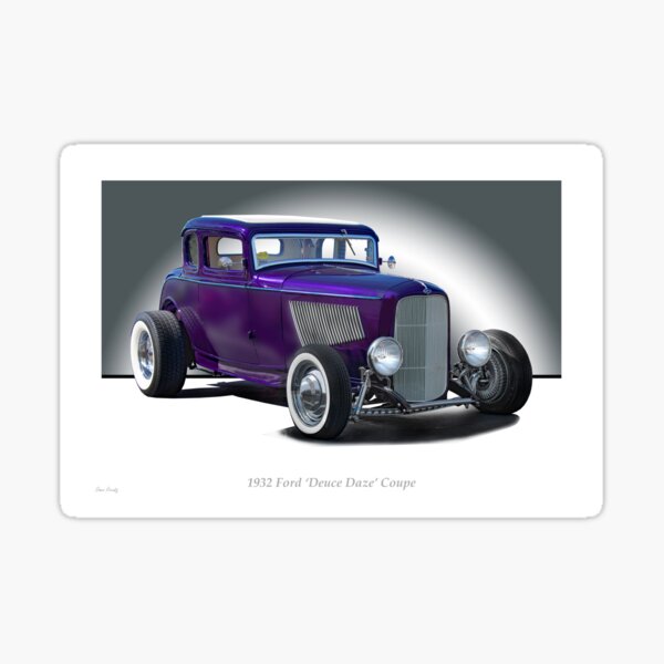 "1932 Ford 'Deuce Daze' Coupe" Sticker for Sale by DaveKoontz | Redbubble