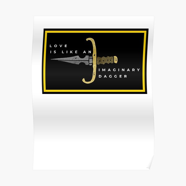 "Love = Imaginary dagger" Poster for Sale by TheS3nate | Redbubble
