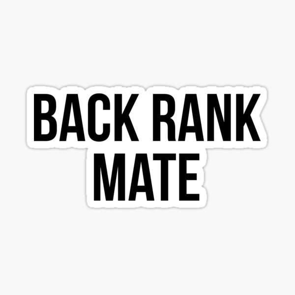 "Back Rank Mate" Sticker by H1Clothes | Redbubble