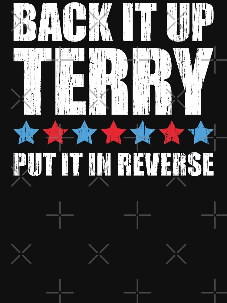 "Back It Up Terry Funny 4th of July Fireworks Design" T-shirt by ...