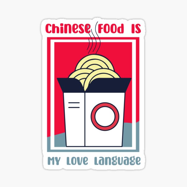 "Chinese Food Is My Love Language" Sticker for Sale by OnTheTrend ...