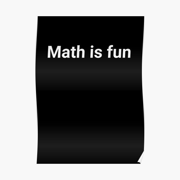 "Math Is Fun" Poster by StemCareers | Redbubble