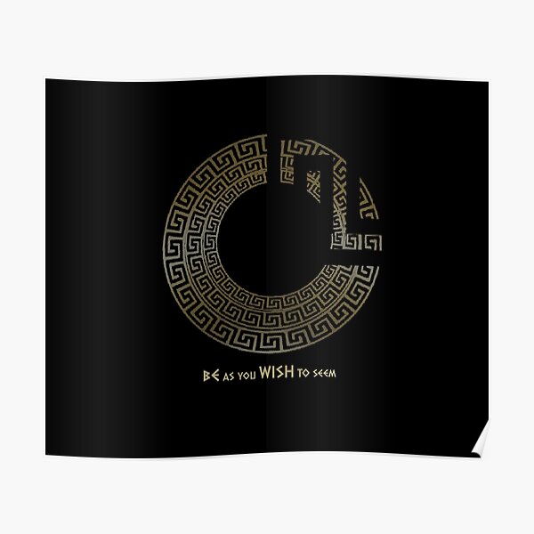"Be as you wish to seeem with ancient meandros greek sign " Poster for ...