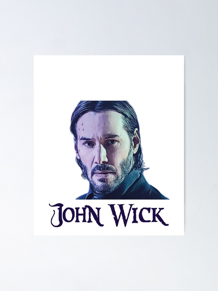 "John Wick Face" Poster for Sale by NiceShirtY | Redbubble