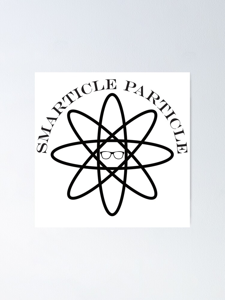 "Smarticle Particle" Poster by Drakenol | Redbubble