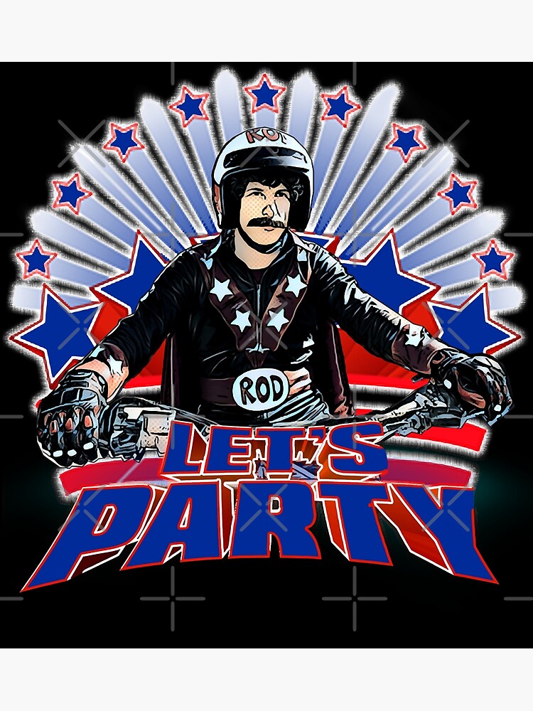"Hot Rod Movie funny Lets party " Poster by HotRodChieMovie | Redbubble