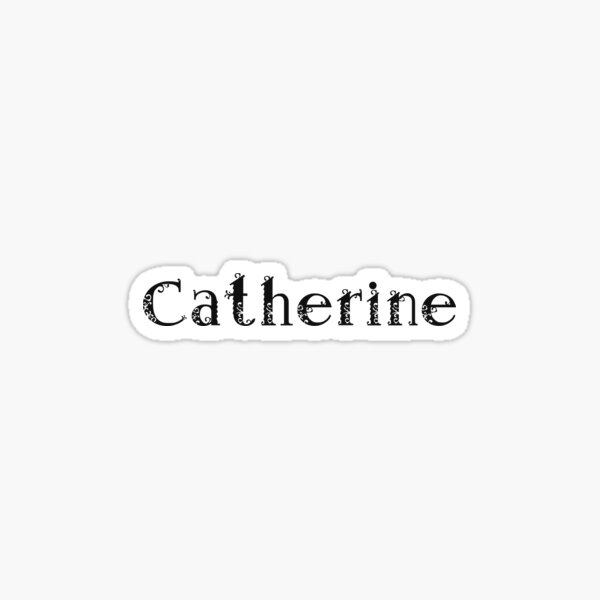 "Catherine" Sticker for Sale by carriepotter | Redbubble