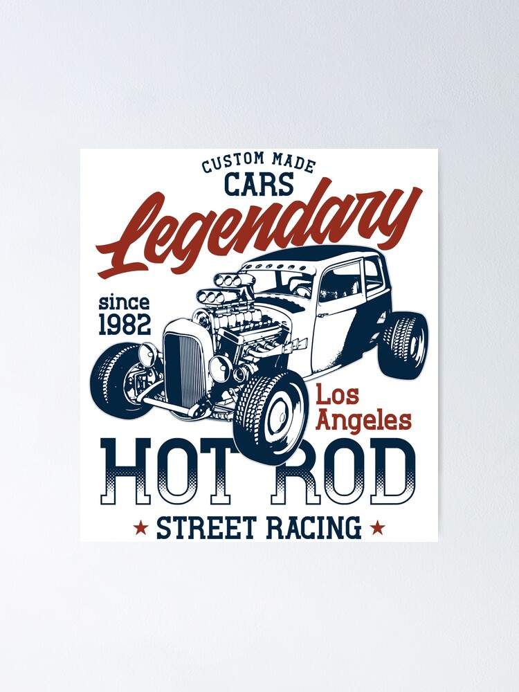 "Legendary Hot Rod Movie funny street racing" Poster by HotRodChieMovie ...