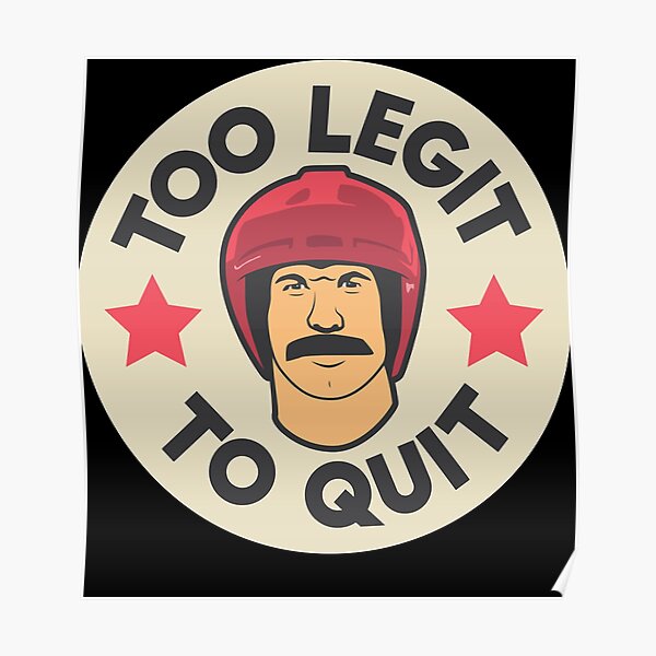 "Hot Rod Movie funny Too Legit To Quit" Poster by HotRodChieMovie ...