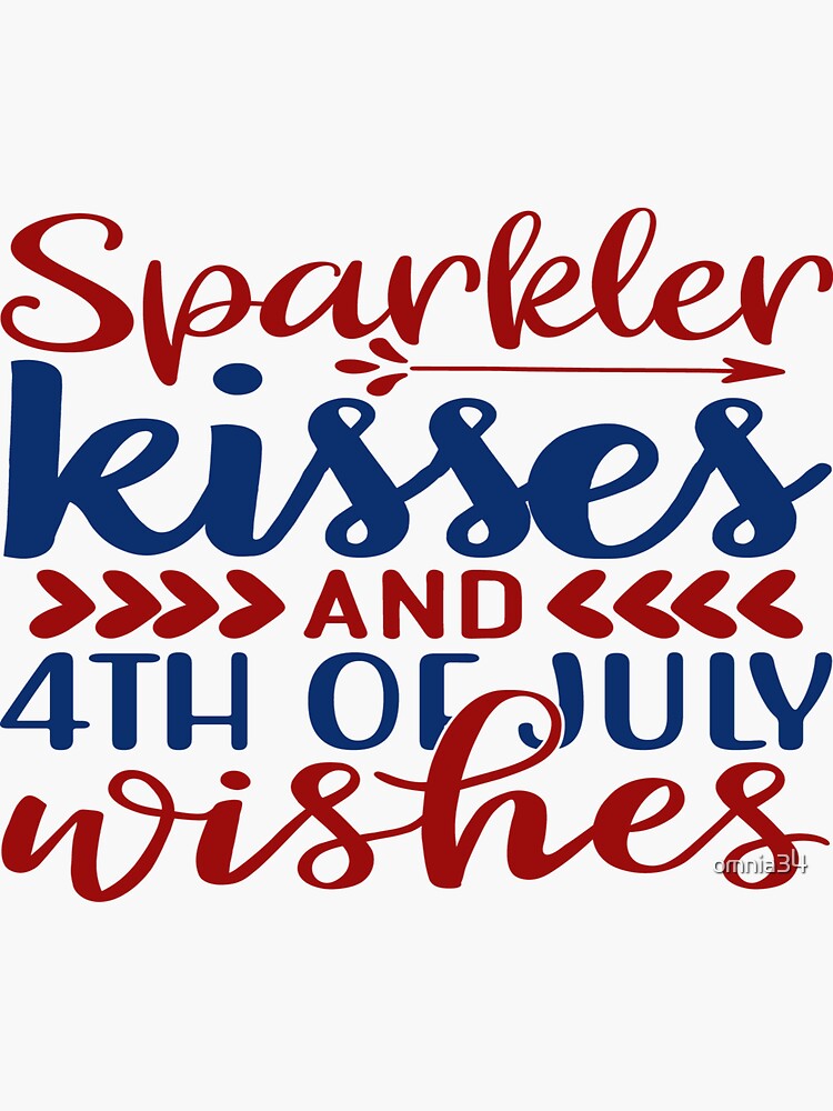 "Sparkler Kisses and 4th of July Wishes" Sticker for Sale by omnia34 ...