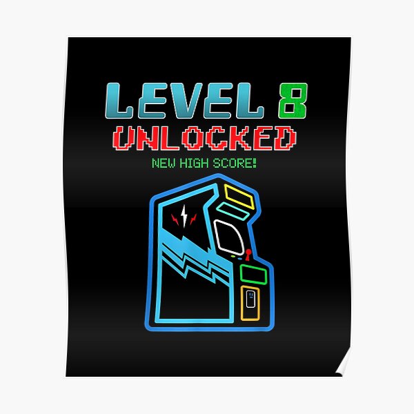 "Level 8 Unlocked Birthday Gamer Shirt Boys and Girls" Poster by ...