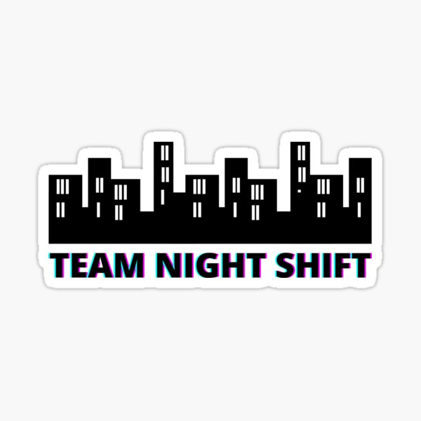 "Night Shift" Sticker by bishweshv | Redbubble