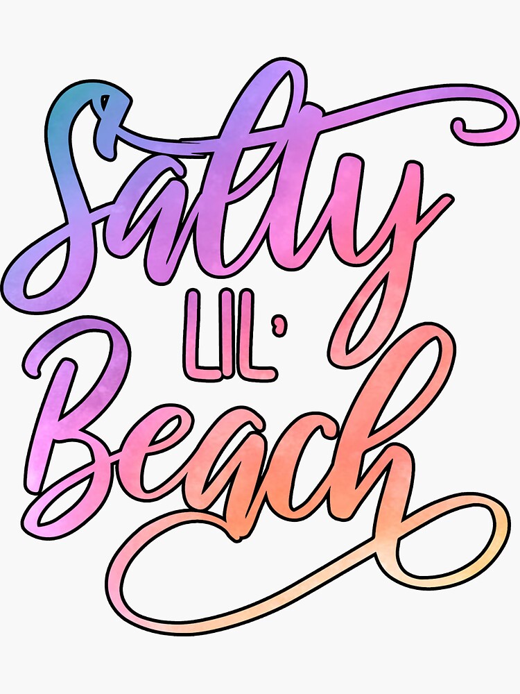 "Salty 'Lil Beach, Summer Vacation, summer" Sticker for Sale by ...