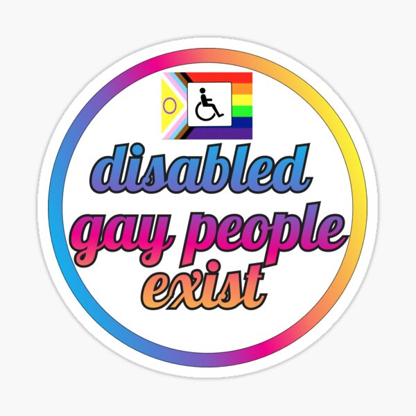"disabled gay people exist" Sticker for Sale by pepperlex99 | Redbubble