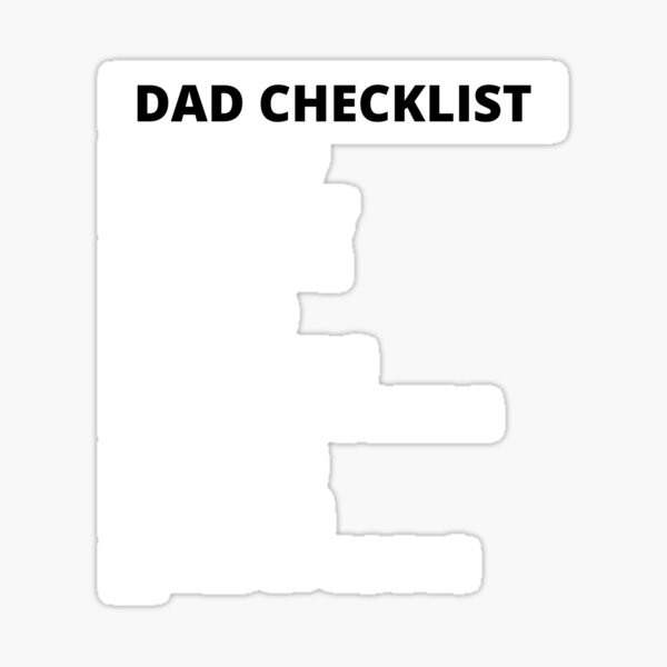 "DAD FATHER CHECKLIST TODO" Sticker for Sale by DrSidney | Redbubble